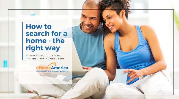 How to search for a home - the right way - eHomeAmerica